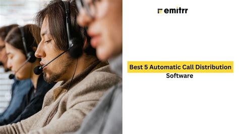 Best 5 Automatic Call Distribution Software