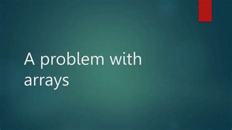 loops and arraysobjectivesarrays are a series of elements consi pdf