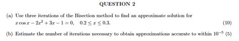 Solved Question 2 A Use Three Iterations Of The Bisection