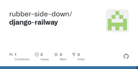 GitHub Rubber Side Down Django Railway