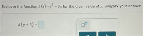 Evaluate The Function Hxx2 3x The Given Value Of X Simplify Your