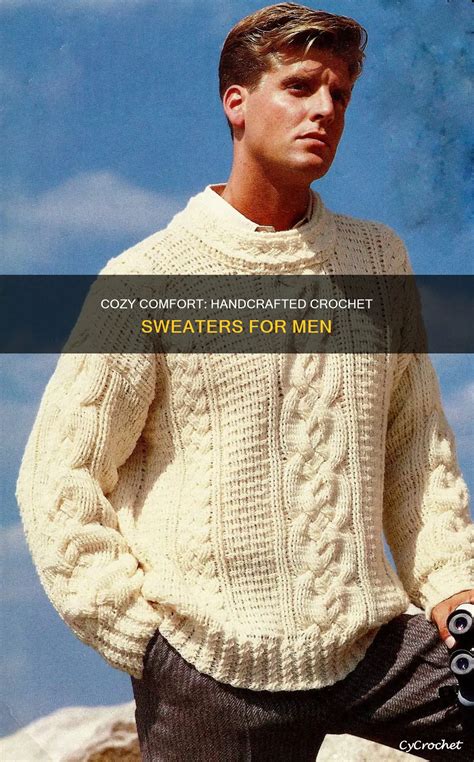 Cozy Comfort Handcrafted Crochet Sweaters For Men Cycrochet