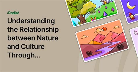 Understanding The Relationship Between Nature And Culture Through Literature