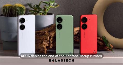 Zenfone Lineup Ending Soon Rumor Denied By Asus