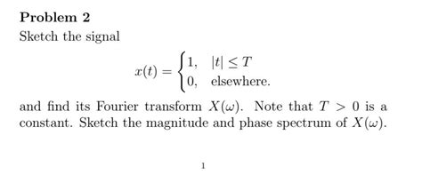 solved problem 2 sketch the signal x t {1 0 ∣t∣≤t elsewhere