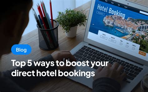 Top Ways To Boost Hotel Bookings Beeliked