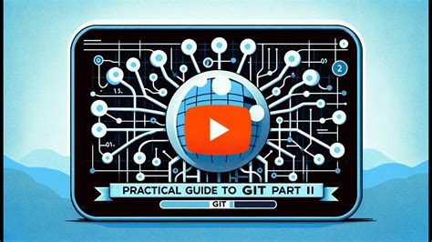 Practical Guide To Gitversion Control System With Industry Standards