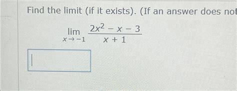 Solved Find The Limit If It Exists If An Answer Does
