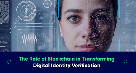 Role Of Blockchain In Transforming Digital Identity Verification