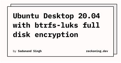 Ubuntu Desktop 2004 With Btrfs Luks Full Disk Encryption