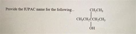 Solved Provide The IUPAC Name For The Following CH CH Chegg Com