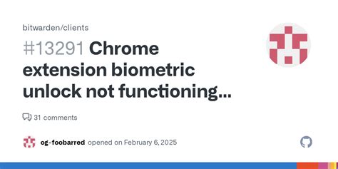 Chrome Extension Biometric Unlock Not Functioning Correctly With Windows Hello · Issue 13291