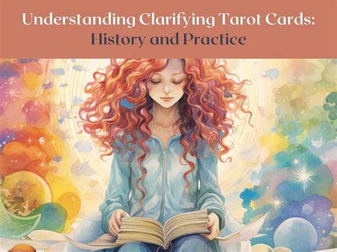 Understanding Clarifying Tarot Cards History And Practice