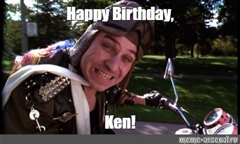 Meme Happy Birthday Ken All Templates Meme