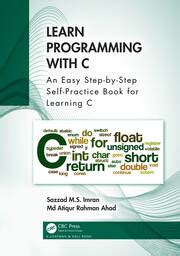 Learn Programming With C An Easy Step By Step Self Practice Book For