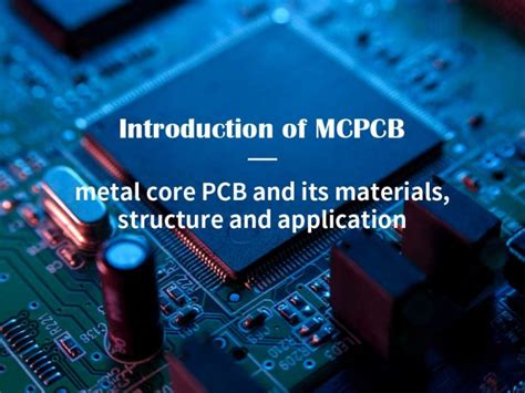 Introduction Of MCPCB Metal Core PCB And Its Materials Structure And Application IBE