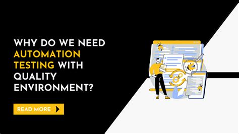 Why Do We Need Automation Testing With Quality Environment