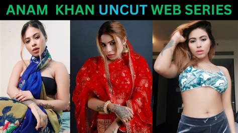 anam khan uncut web series list fukrey app showhit app youtube