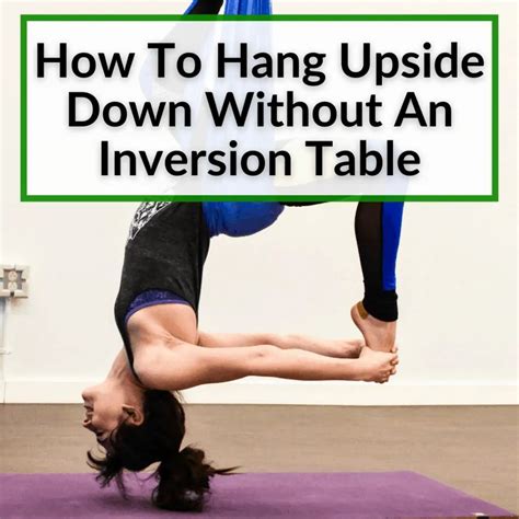 How To Hang Upside Down Without An Inversion Table Workout Hq