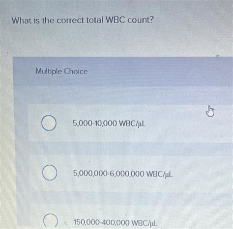 Solved What Is The Correct Total WBC Count Multiple Choice Chegg Com