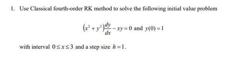 solved 1 use classical fourth order rk method to solve the