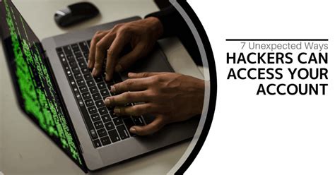 Unexpected Ways Hackers Can Access Your Accounts Practical Cybersecurity