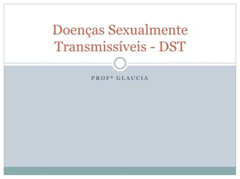 PPT Doenças Sexualmente Transmissíveis DST PowerPoint Presentation