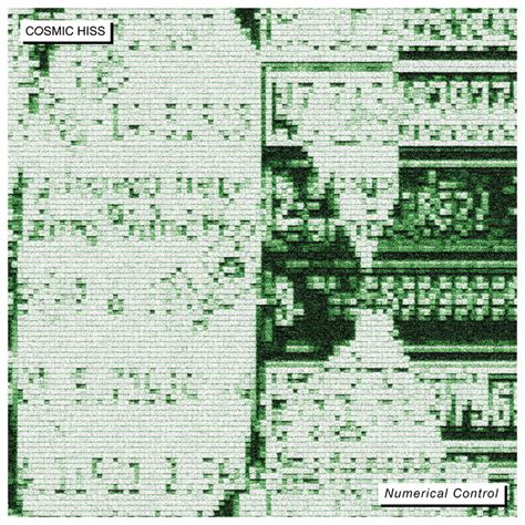Numerical Control Cosmic Hiss