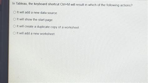 In Tableau The Keyboard Shortcut Ctrl M Will Result In Which Of The Following Actions It Will