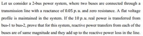 solved let us consider a 2 bus power system where two buses