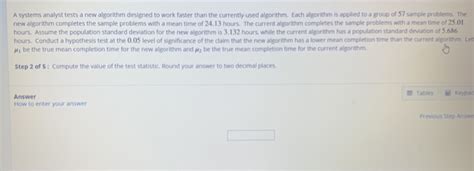 Solved A Systems Analyst Tests A New Algorithm Designed To
