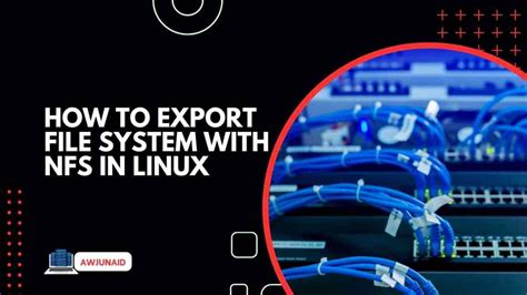 How To Export File System With Nfs In Linux Abdul Wahab Junaid