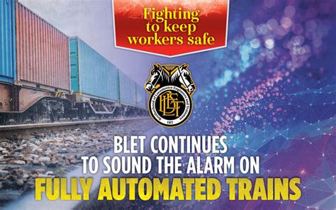 Autonomous Trains Blet Sounds The Alarm As Railroads Move To Operate
