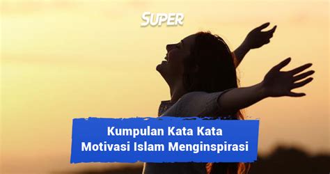 90 Kata Kata Motivasi Islami Penuh Makna And Menyejukkan Hati
