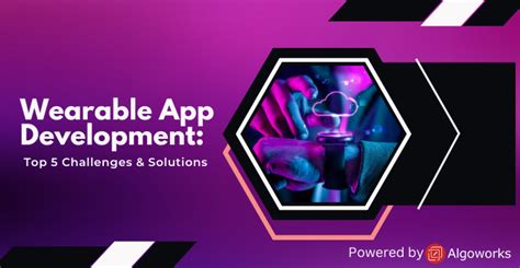 Wearable App Development Top Challenges And Solutions By Experts