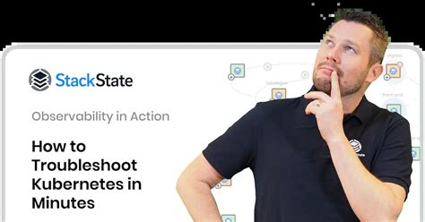 Troubleshoot Kubernetes In Minutes With Stackstate Stackstate