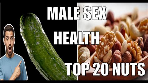 Male Sexual Health Top 20 Nuts For Male Health Youtube