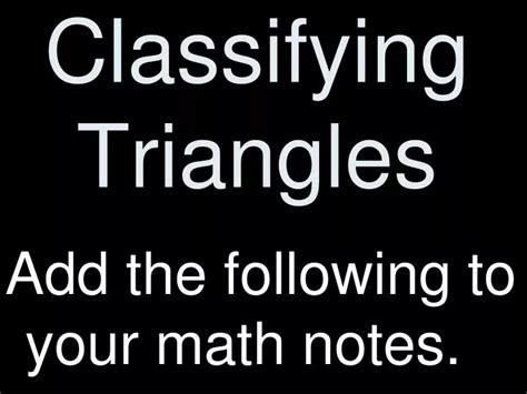 Ppt Classifying Triangles Powerpoint Presentation Free Download Id