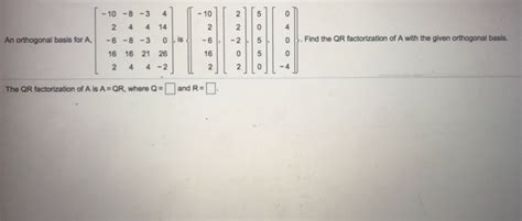 Solved An Orthogonal Basis For A Below Is Below Find Chegg