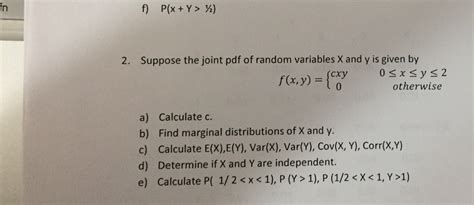 Solved Suppose The Joint Pdf Of Random Variables X And Y Is Chegg