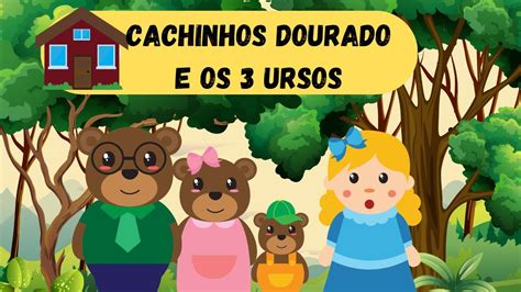 Cachinhos Dourados E Os 3 Ursos YouTube
