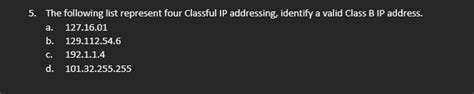solved a 5 the following list represent four classful ip