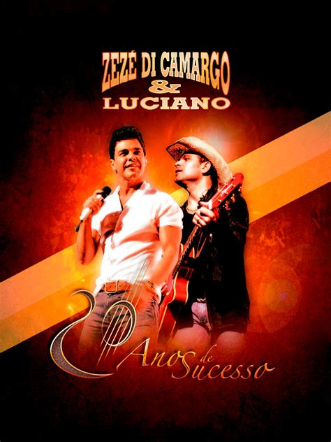 Prime Video Zezé Di Camargo E Luciano 20 Anos De Sucesso