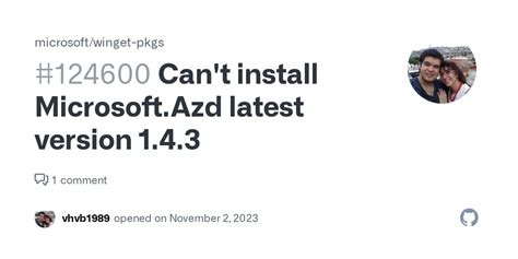 Cant Install Microsoftazd Latest Version 143 · Issue 124600 · Microsoftwinget Pkgs · Github