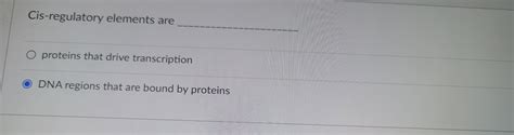 Cis Regulatory Elements Areproteins That Drive Chegg