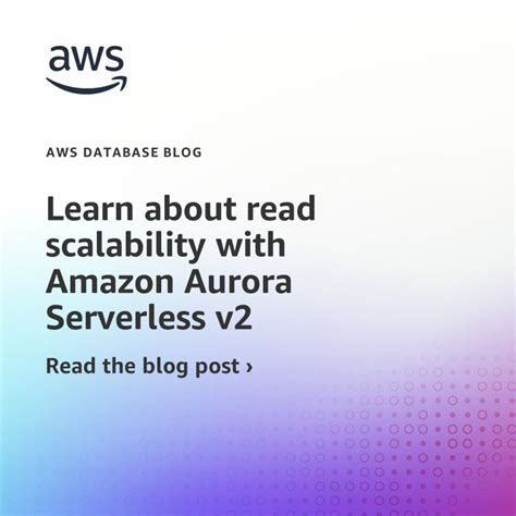 Learn About The Scalability Features Of Amazon Aurora Serverless V2 In