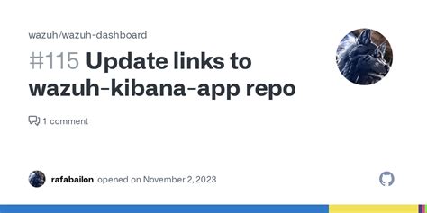 Update Links To Wazuh Kibana App Repo Issue Wazuh Wazuh