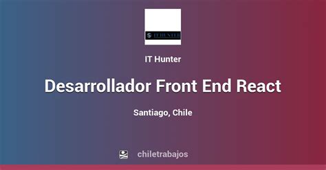 Desarrollador Front End React Santiago Chiletrabajos