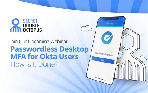 Passwordless Desktop Mfa For Okta Users Secret Double Octopus