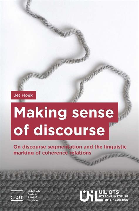 LOT Publications Webshop Making Sense Of Discourse On Discourse Segmentation And The